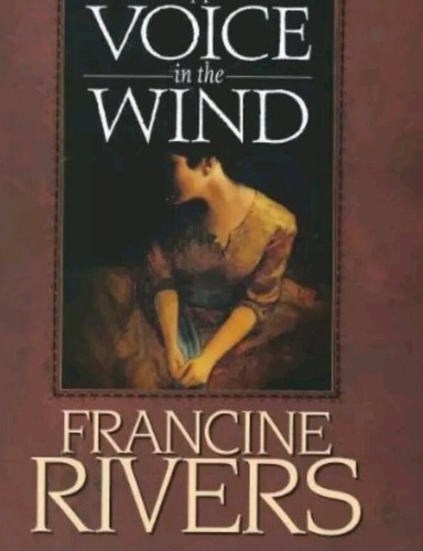 Mark of the Lion Ser.: A Voice in the Wind by Francine Rivers (1998 ...