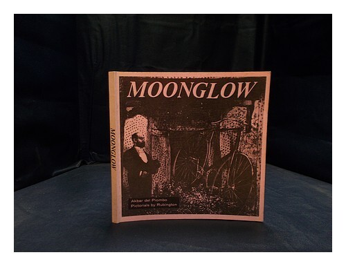 DEL PIOMBO, AKBAR Moonglow : moonglow, a modern adventure / by OSP, ex-military | eBay