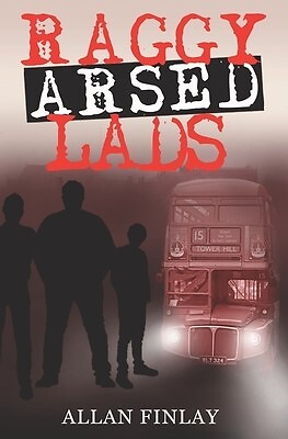 Raggy Arsed Lads by Finlay, Allan -Paperback | eBay