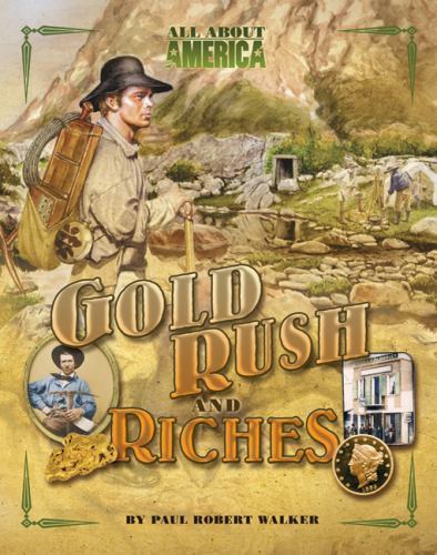 Gold Rush and Riches by Walker, Paul Robert 9780753465127| eBay