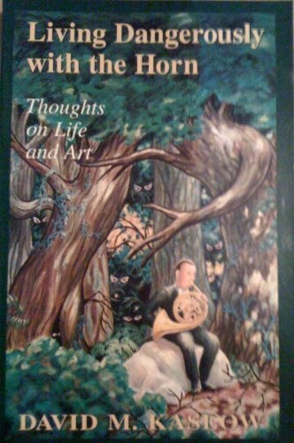 LIVING DANGEROUSLY WITH THE HORN By David Kaslow & Viola Roth **Mint ...