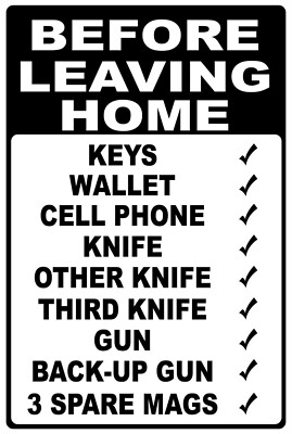 Before Leaving Home Funny 8" x 12" Aluminum Metal Sign | eBay