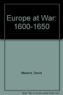 EUROPE AT WAR: 1600-1650 By David Maland - Hardcover *Excellent ...