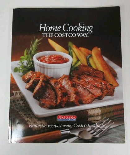 Home Cooking the Costco Way Cookbook 2009 paperback NF Book* | eBay