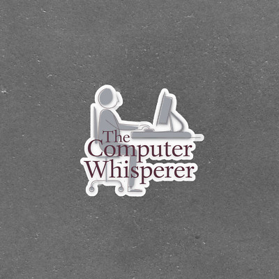 The Computer Whisperer Laptop Repair Geek Tech Sticker #5998 | eBay