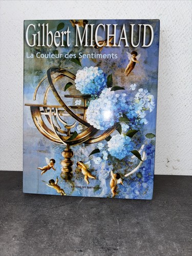 Livre Gilbert MICHAUD Peintre Peinture La Couleur Des Sentiments | eBay