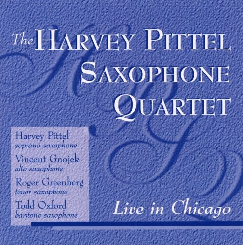 HARVEY PITTEL SOPRANO SAX - The Harvey Pittel Saxophone Quartet Live In ...