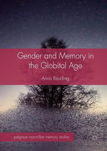 Anna Reading | Gender and Memory in the Globital Age | Buch | Englisch ...