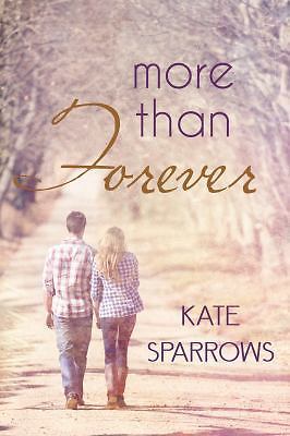 More Than Forever by Kate Sparrows (2017, Trade Paperback) for sale ...