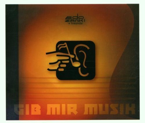 Edo Zanki Gib mir Musik (2001 & Freunde: Xavier Naidoo..) [Maxi-CD ...