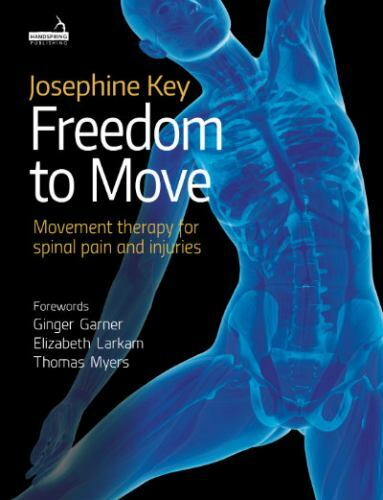 Freedom to Move : Movement Therapy for Spinal Pain and Injuries ...