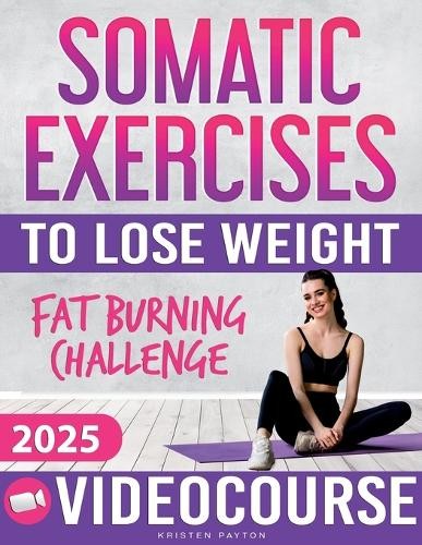 Kristen Payton Somatic Exercises for Beginners to Lose (Taschenbuch ...