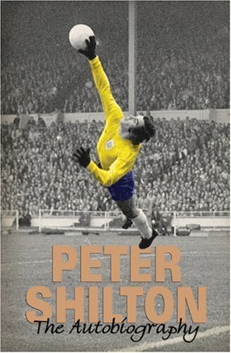 Peter Shilton: My Autobiography By Peter Shilton | eBay