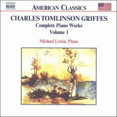 MICHAEL LEWIN GRIFFES: COMPLETE PIANO WORKS, VOL. 1 NEW CD 636943902325 ...