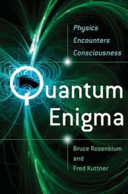 Quantum Enigma: Physics Encounters Consciousness - Paperback - GOOD ...