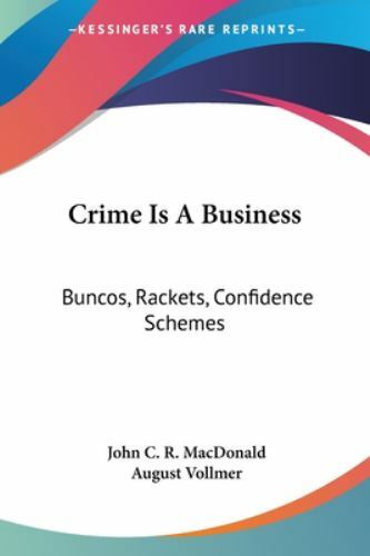 Crime Is A Business: Buncos, Rackets, Confidence Schemes paperback Used ...