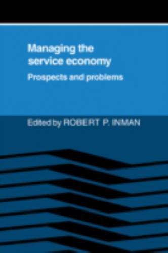 Managing the Service Economy : Prospects and Problems by Robert P ...