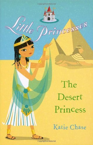 Little Princesses: The Desert Princess By Katie Chase,Leighton N | eBay ...