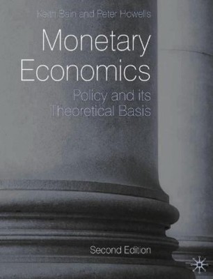 Keith Bain Peter Howells Monetary Economics (Paperback) (UK IMPORT ...