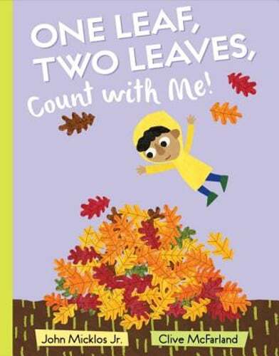 One Leaf, Two Leaves, Count with Me! by John Micklos: Used ...