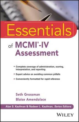 Essentials of MCMI-IV Assessment (Essentials of Psychological ...