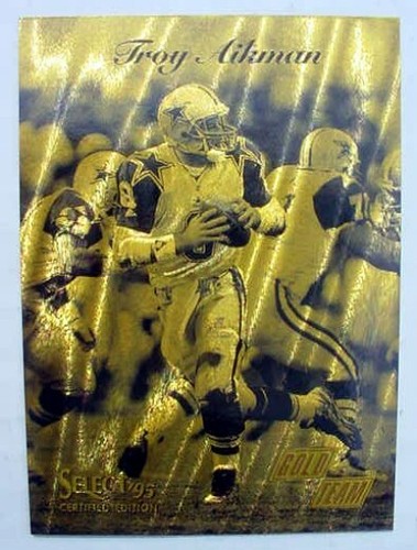 1995 Select Certified Gold Team Troy Aikman Insert Card #5 Dallas ...