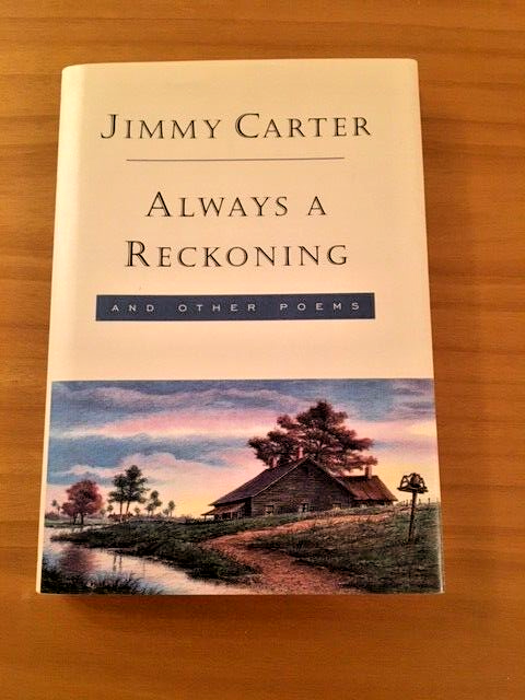 Always a Reckoning and Other Poems by Jimmy Carter (1994, Hardcover ...