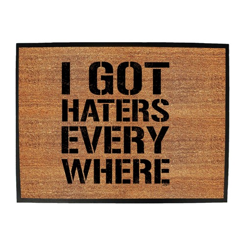 Got Haters Everywhere - Shed Bar Man Cave Novelty Funny Gift Door Mat ...