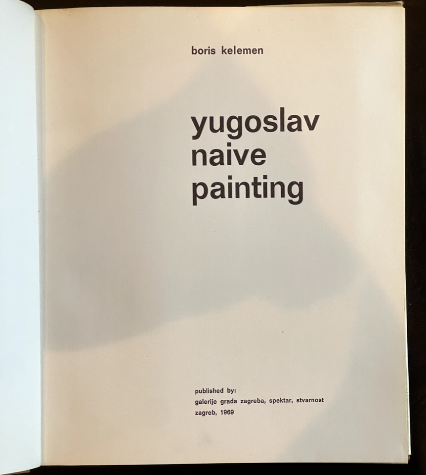Yugoslav Naive Painting by Boris Kelemen - Hardcover - 1969 - Tipped in ...