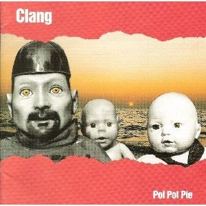 CLANG - Pol Pot Pie - CD - **Mint Condition** - RARE 751872779029| eBay