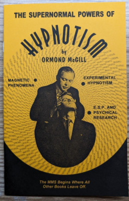 The Supernormal Powers of Hypnotism by Ormond McGill | eBay