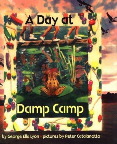 Day at Damp Camp by George Ella Lyon (1996, Trade Paperback) for sale ...