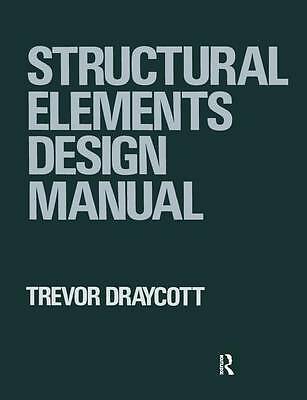 Structural Elements Design Manual by Trevor Draycott (Hardcover, 2016 ...