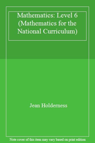 Mathematics: Level 6 (Mathematics for the National Curriculum) B | eBay