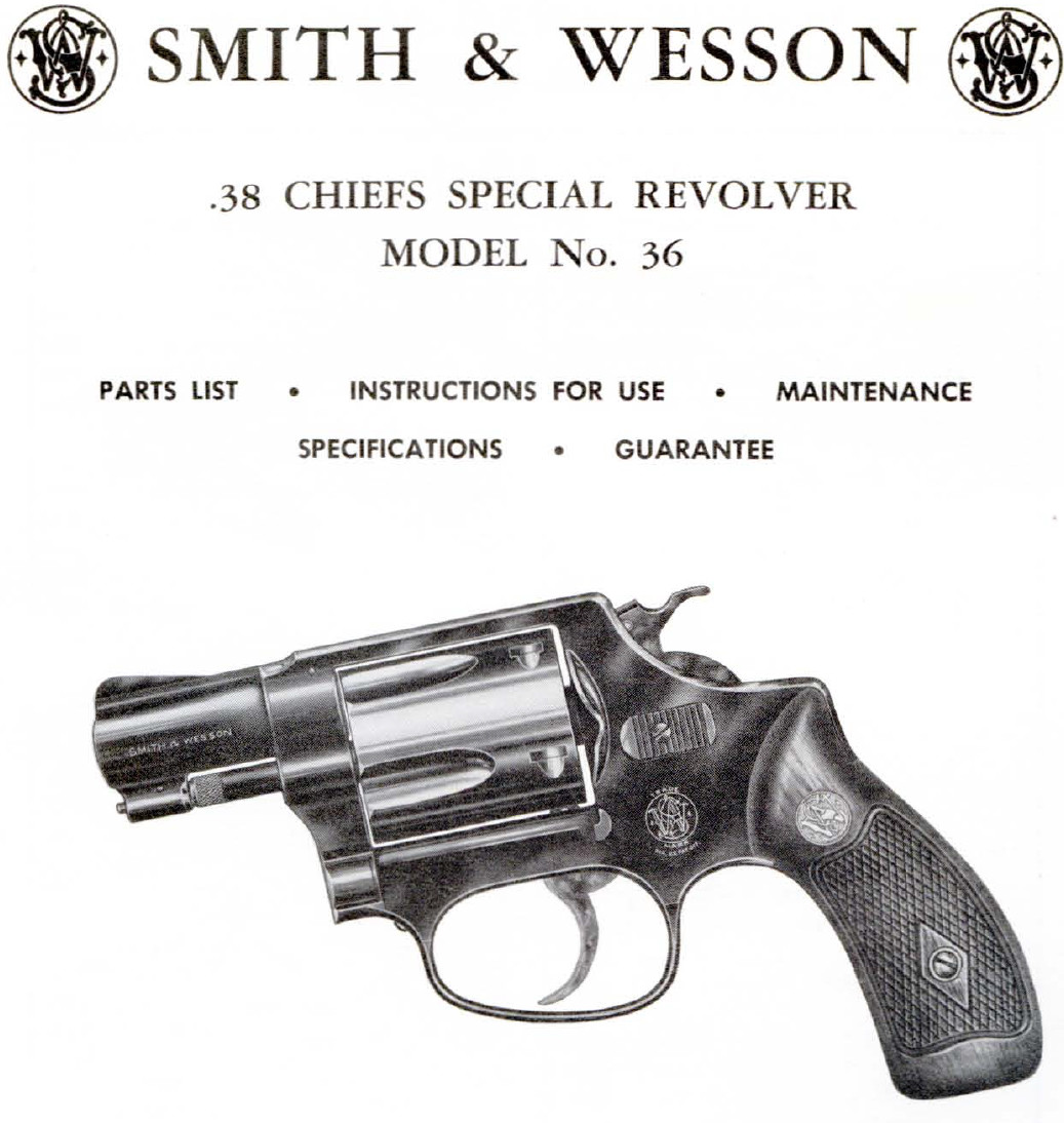 Smith & Wesson Model 36 Chiefs Revolver - Parts, Use & Maintenance ...