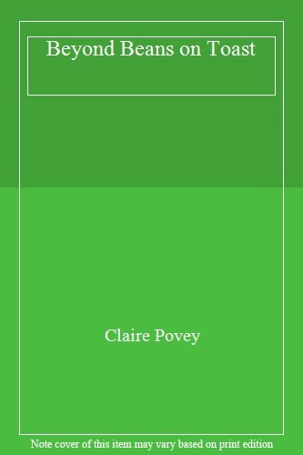 Beyond Beans on Toast,Claire Povey | eBay UK