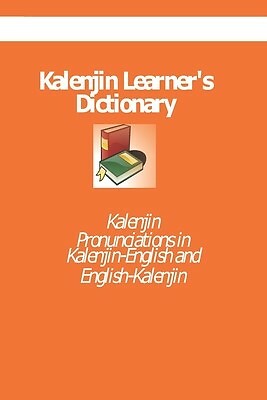 Kalenjin Learner's Dictionary: Kalenjin Pronunciations in Kalenji By ...