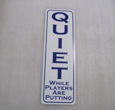 Quiet Sign At Golf