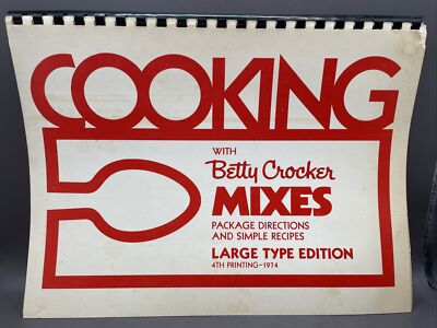 Cooking with Betty Crocker Mixes Large Type Edition 4th Printing 1974 ...