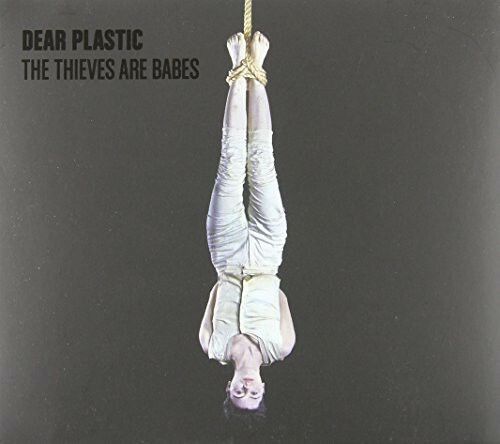 DEAR PLASTIC - THIEVES ARE BABES NEW CD 680596845966| eBay