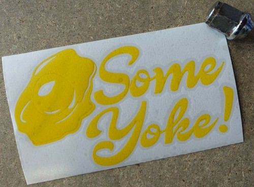 Some Yoke ! Decal Sticker Car Tractor Modified Agri Spec Keep Her ...