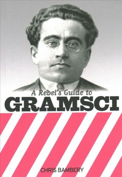 a Rebels Guide to Gramsci by Chris Bambery 9781905192151 | for sale ...