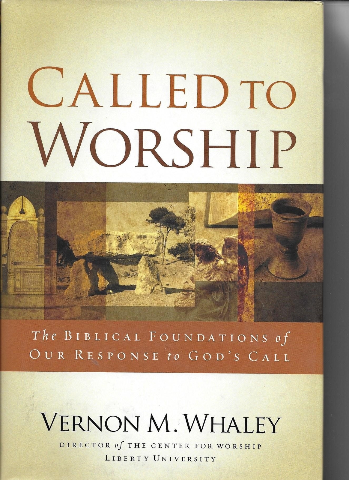 Called to Worship: The Biblical Foundations of Our Response to God's ...