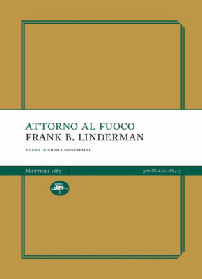 Libri Frank B. Linderman - Attorno al fuoco - 2023 (Light) | eBay