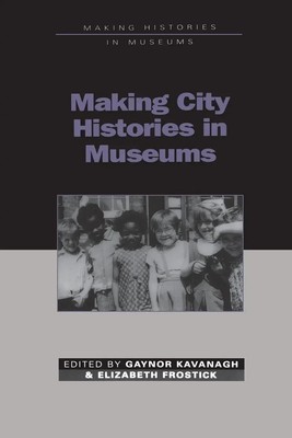 Making City Histories in Museums Gaynor Kavanagh Taschenbuch Englisch ...