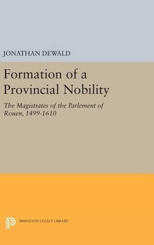 Jonathan DeWald Formation of a Provincial Nobility (Relié ...