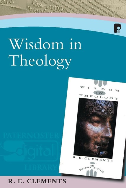 Wisdom in Theology von Ronald E Clements (2006, Taschenbuch) online ...