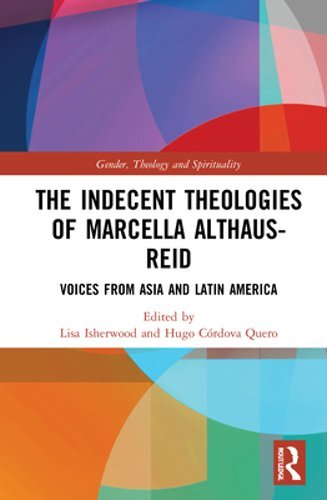 The Indecent Theologies of Marcella Althaus-Reid: Voices from Asia and ...