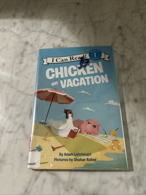 Chicken on Vacation (I Can Read Level 1) - Hardcover By Lehrhaupt, Adam ...