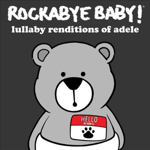 Rockabye Baby! Lullaby Renditions of Adele by Rockabye Baby! [Audio CD ...